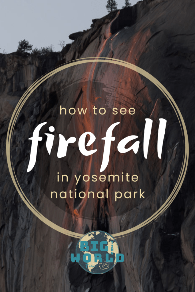 How to See Firefall in Yosemite National Park (1000 Experiences)